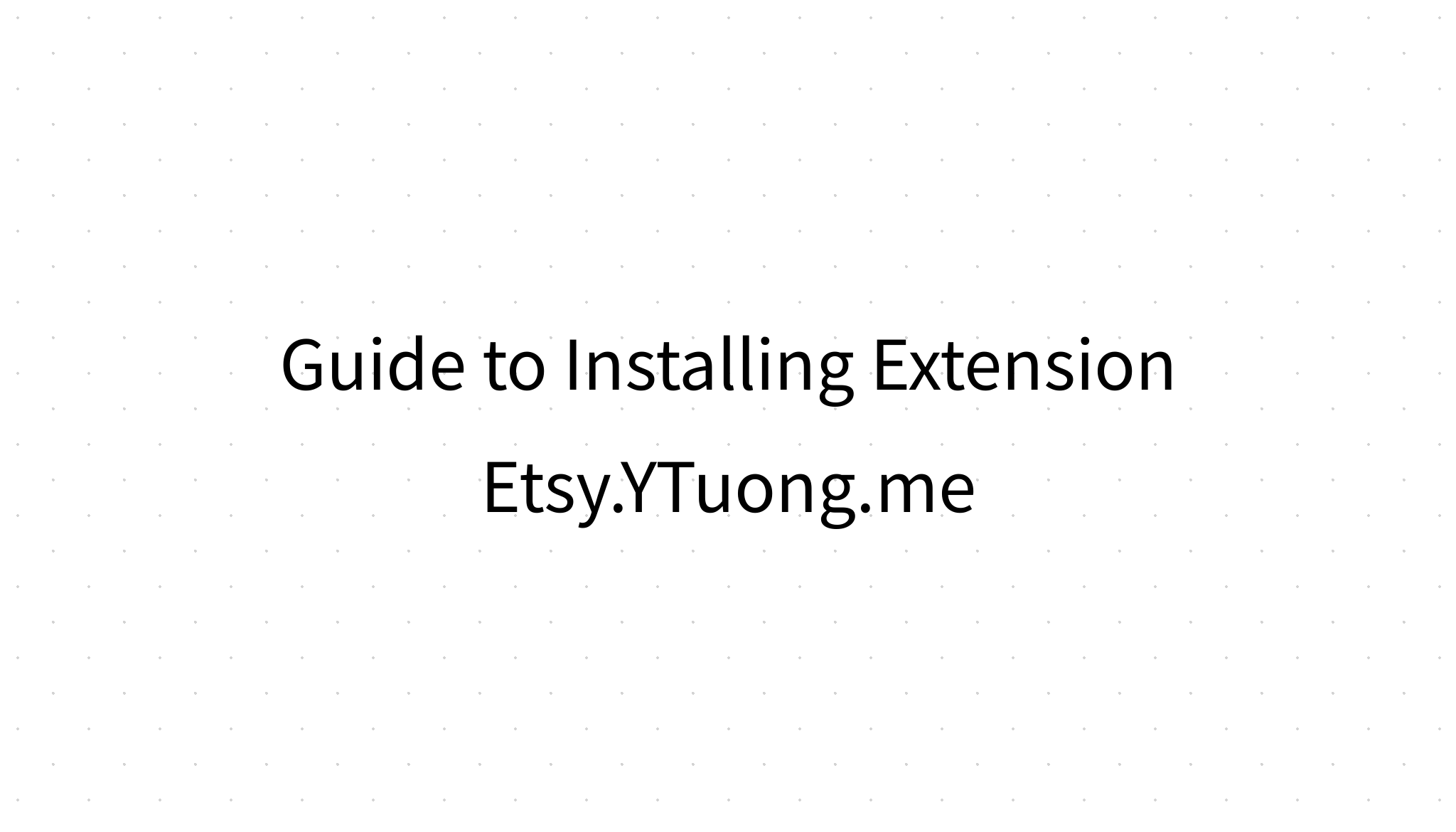 Guide to Installing Extension Etsy.YTuong.me